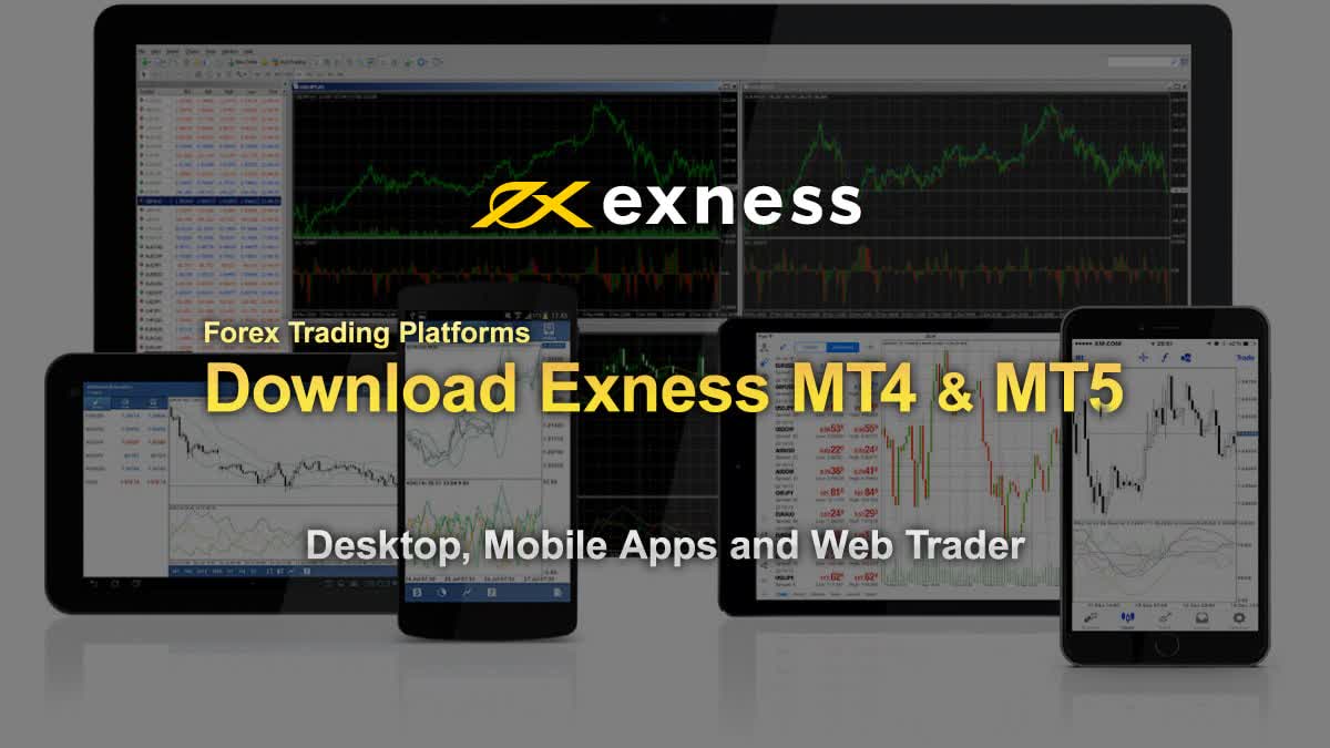 Exness App Download for Android and iOS - How to use Exness Trading App in 2023?