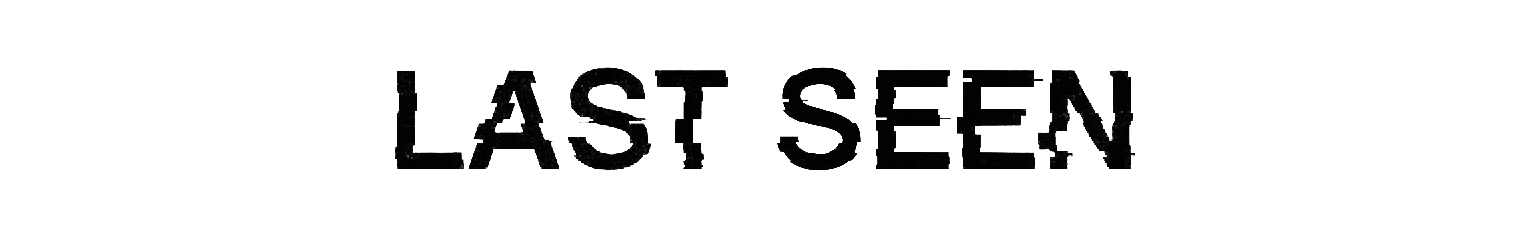 Last Seen